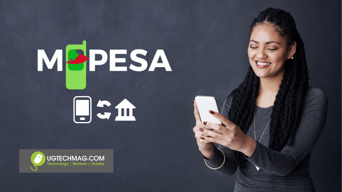 How to make an M-Pesa to Bank Transaction - Ug Tech Mag