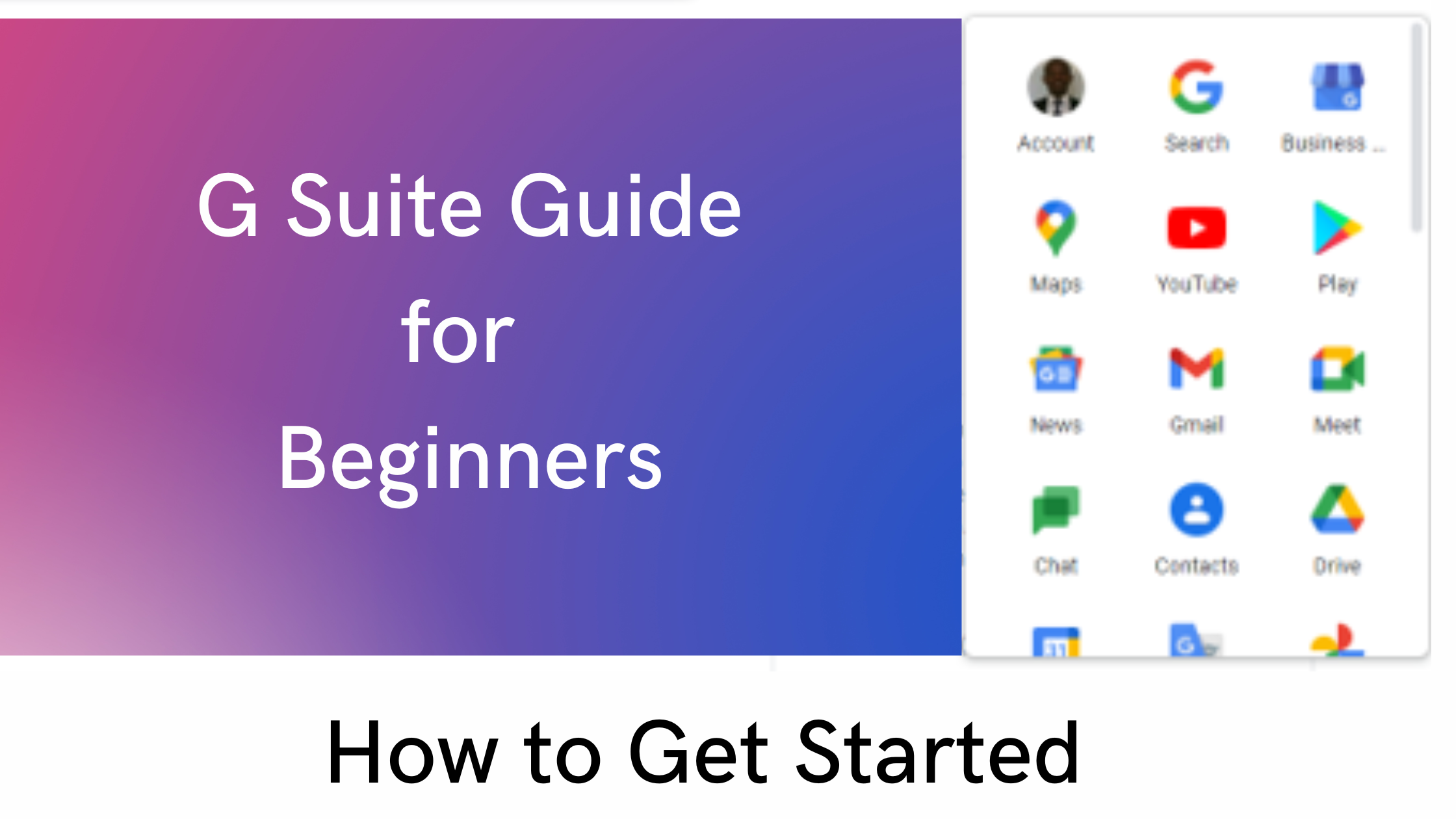 A Beginner's Guide to Using G Suite Guide In 2024: How to Get Started