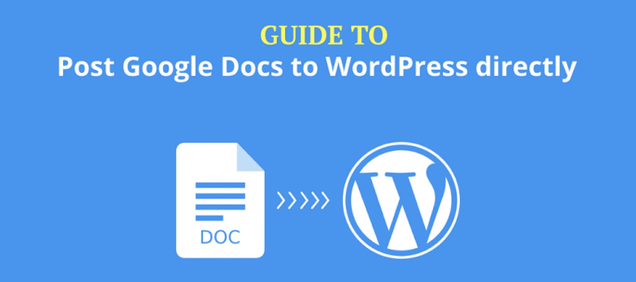 How To Publish Blog Posts From Google Docs To WordPress