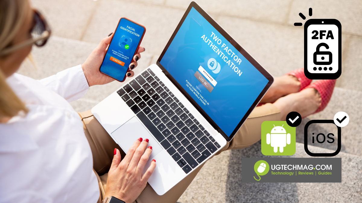 The 4 Best 2FA Apps For Android and iOS - Ug Tech Mag