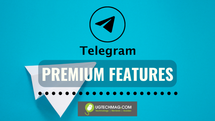 Best Telegram Premium Features - Ug Tech Mag