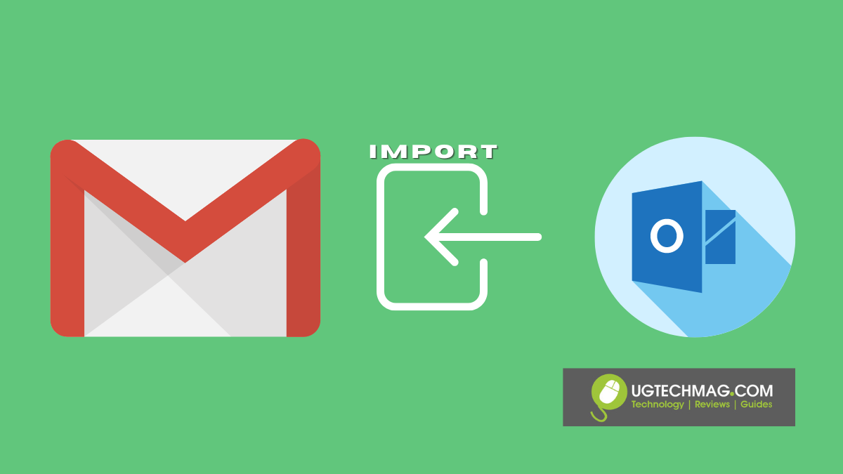 How to Import Your Outlook Email Messages and Contacts into Gmail - Ug ...